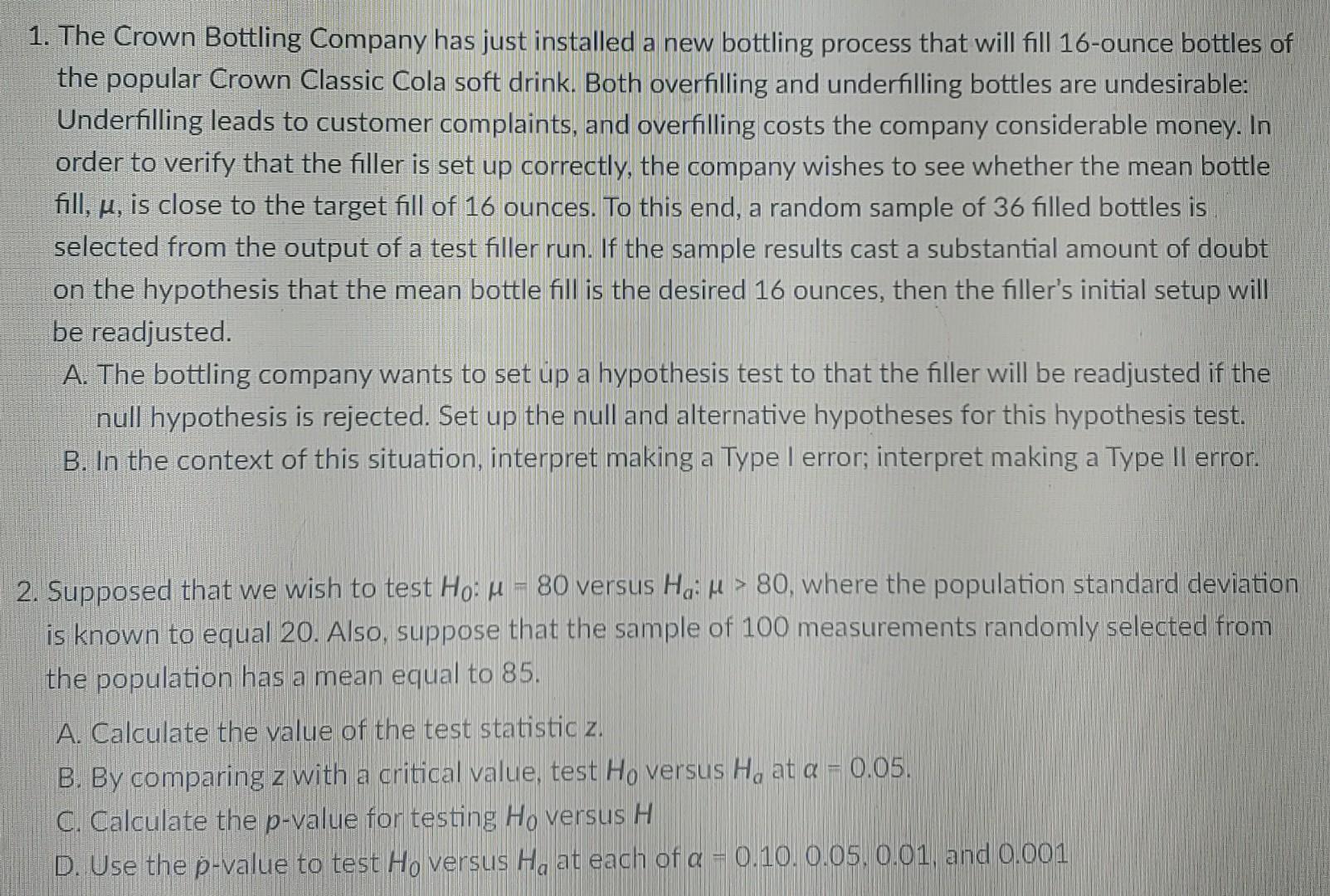 Solved 1. The Crown Bottling Company has just installed a | Chegg.com