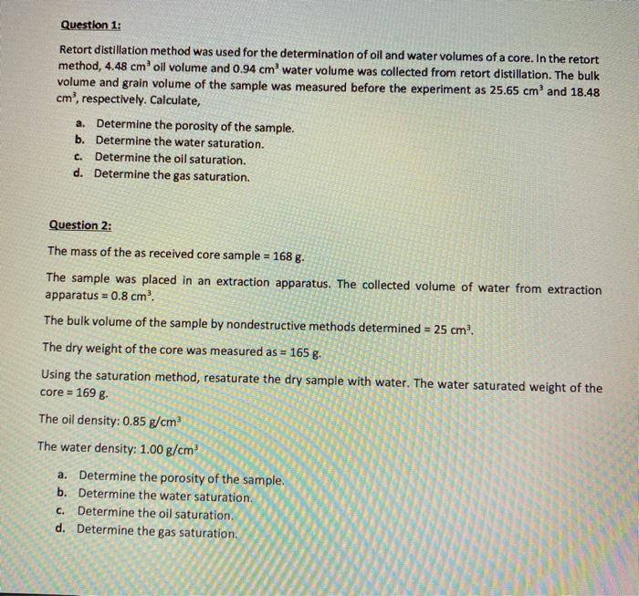 Solved Question 1: Retort distillation method was used for | Chegg.com