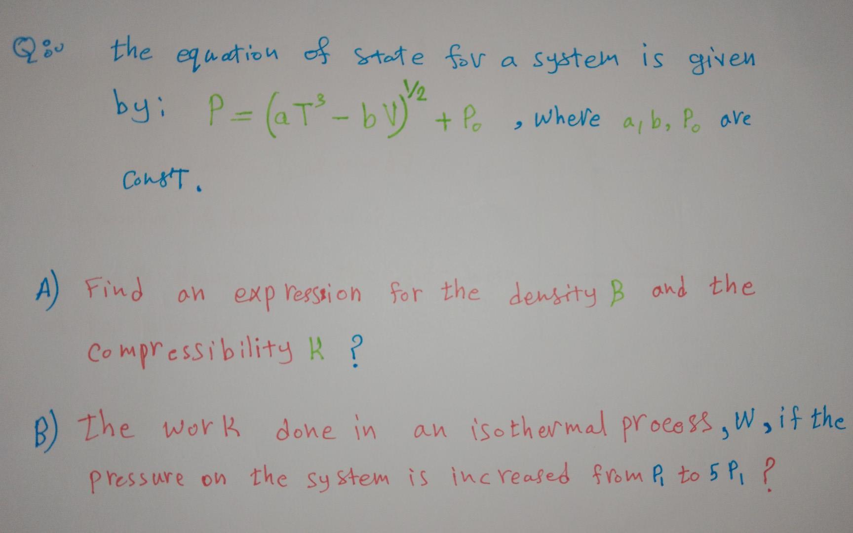 Solved 983 the equation of state for a system is given by: P | Chegg.com