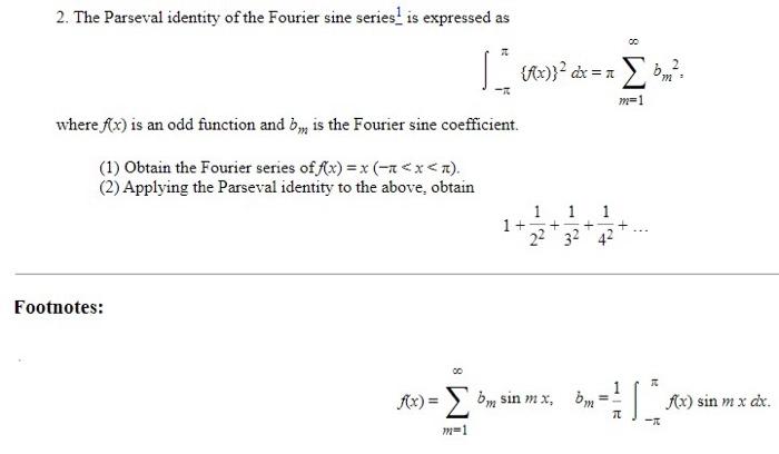 Solved 2. The Parseval identity of the Fourier sine series | Chegg.com