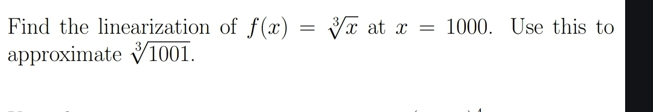 Solved Find the linearization of f(x)=x3 ﻿at x=1000. ﻿Use | Chegg.com