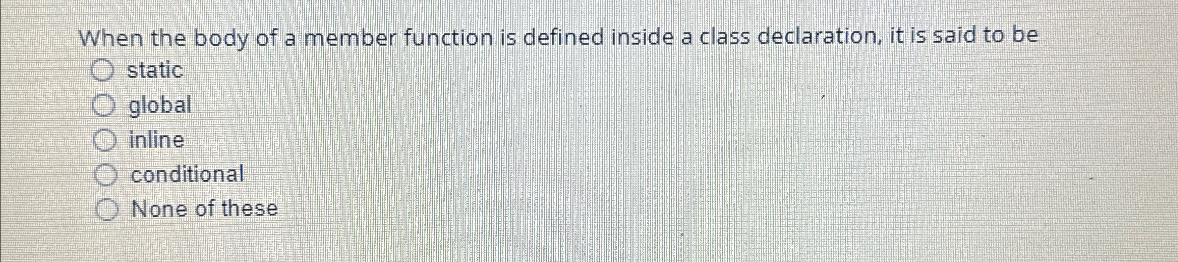 Solved When the body of a member function is defined inside | Chegg.com