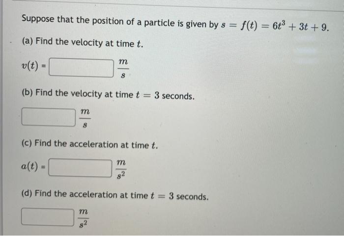 Solved Suppose That The Position Of A Particle Is Given By S
