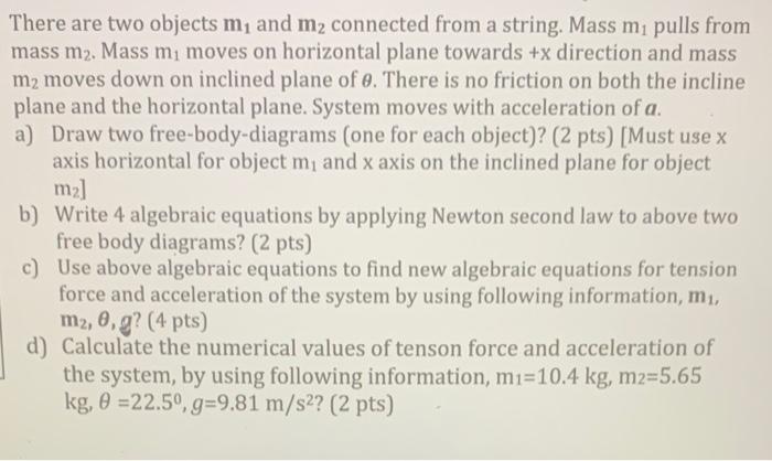 Solved There are two objects m1 and m2 connected from a | Chegg.com