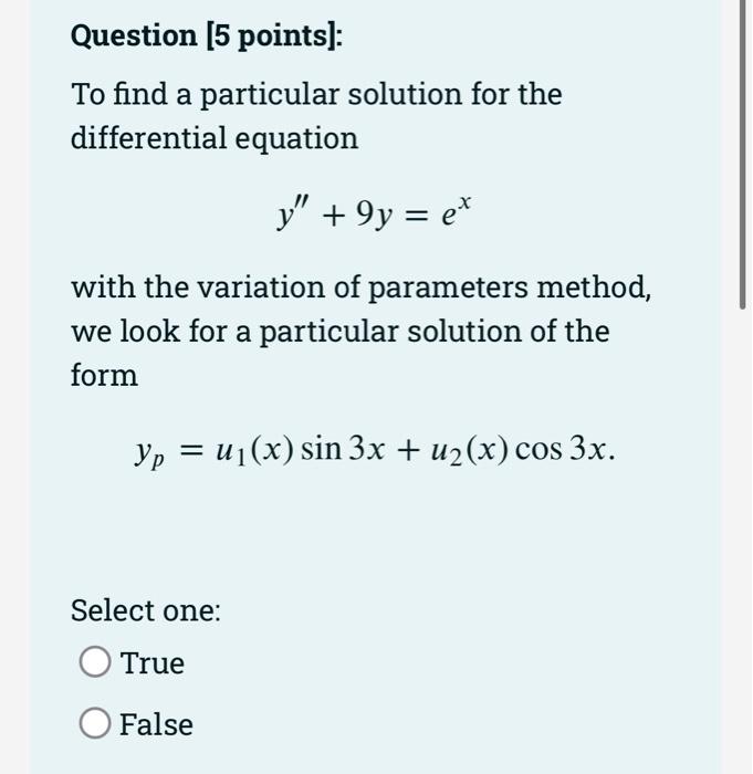 Solved Question [5 points]: To find a particular solution | Chegg.com
