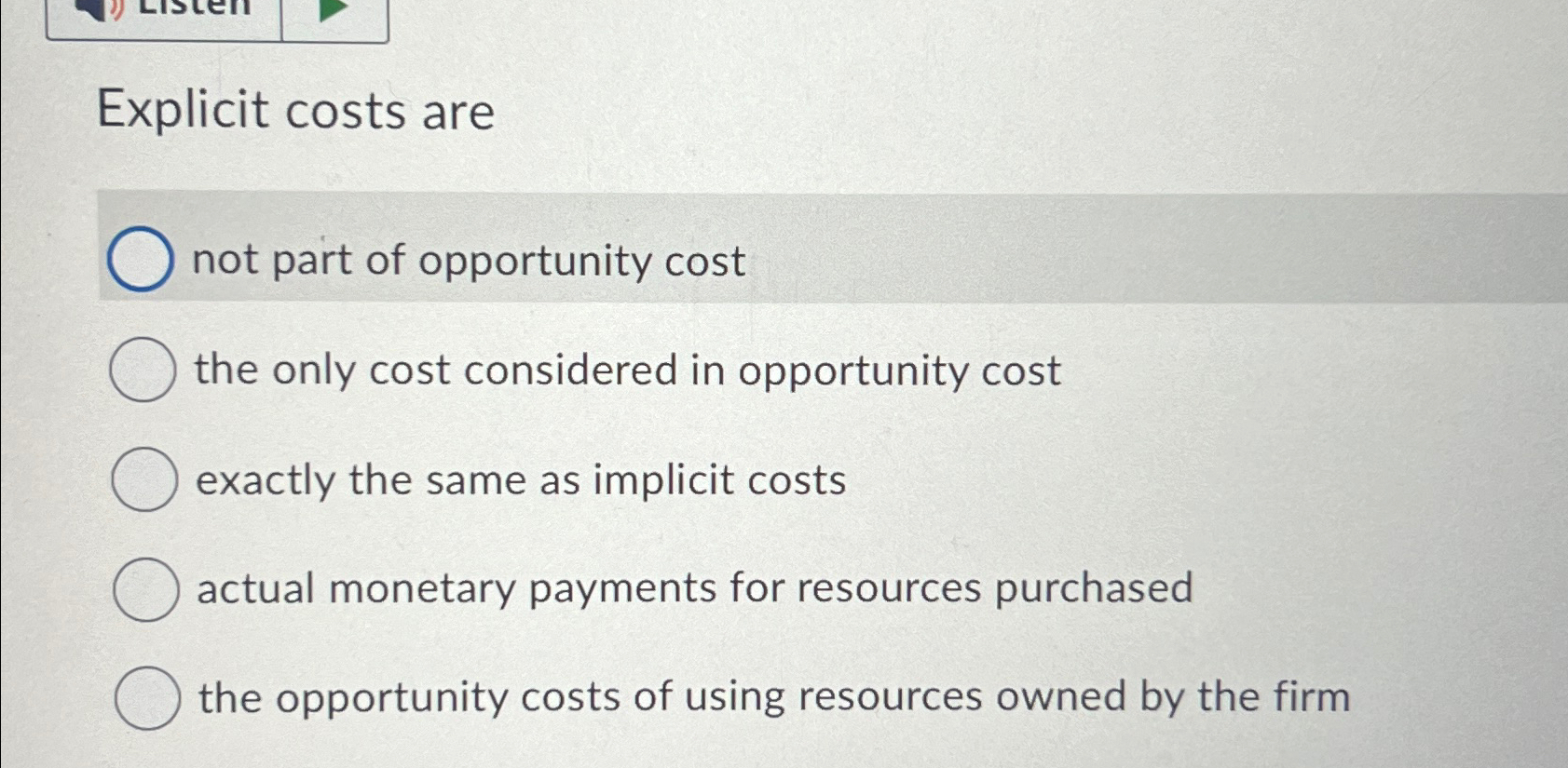 Solved Explicit costs arenot part of opportunity costthe | Chegg.com