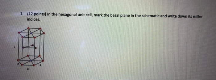 Solved 1. (12 points) in the hexagonal unit cell, mark the | Chegg.com