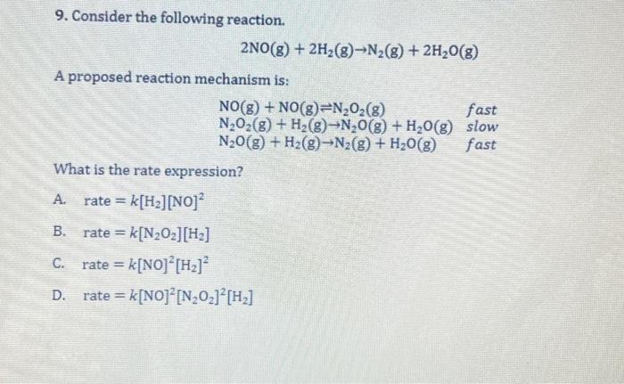Solved 9. Consider the following reaction. 2NO(g)+2H2( | Chegg.com