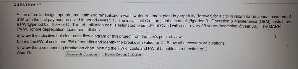 QUESTION 17 A firm offers to design, operate, | Chegg.com