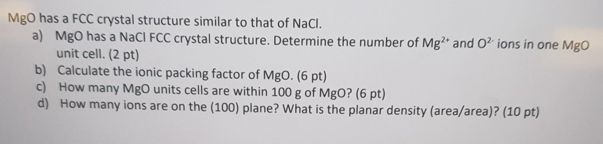 Solved MgO has a FCC crystal structure similar to that of | Chegg.com