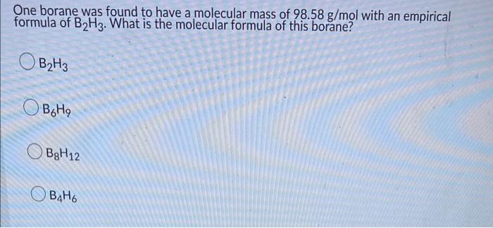 Solved One borane was found to have a molecular mass of | Chegg.com
