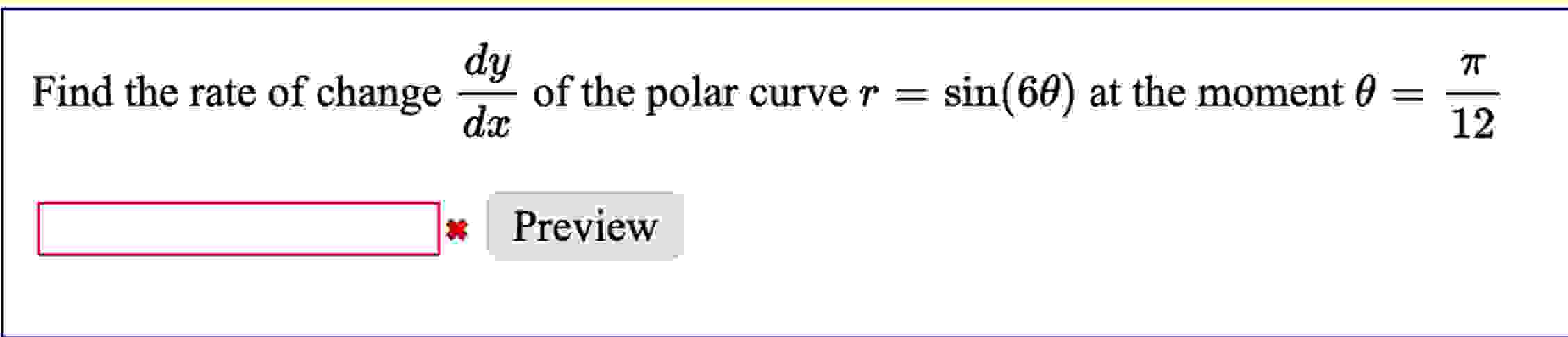 Solved Find the rate of change dydx ﻿of the polar curve | Chegg.com