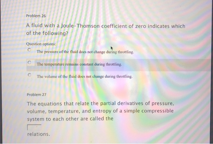 Solved Problem 26 A fluid with a Joule-Thomson coefficient | Chegg.com