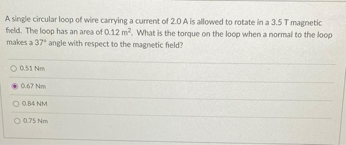 Solved A single circular loop of wire carrying a current of | Chegg.com