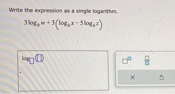 Solved Write the expression as a single logarithm. | Chegg.com