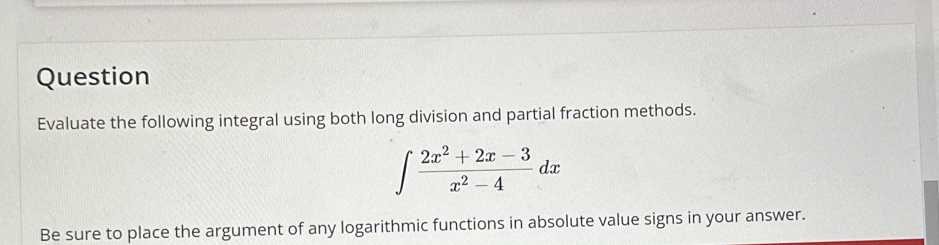 Solved QuestionEvaluate the following integral using both | Chegg.com