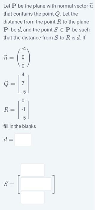Solved Let P be the plane with normal vector n that contains | Chegg.com