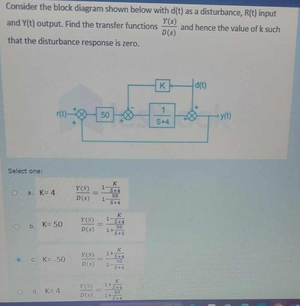 Solved Consider the block diagram shown below with d(t) as a | Chegg.com