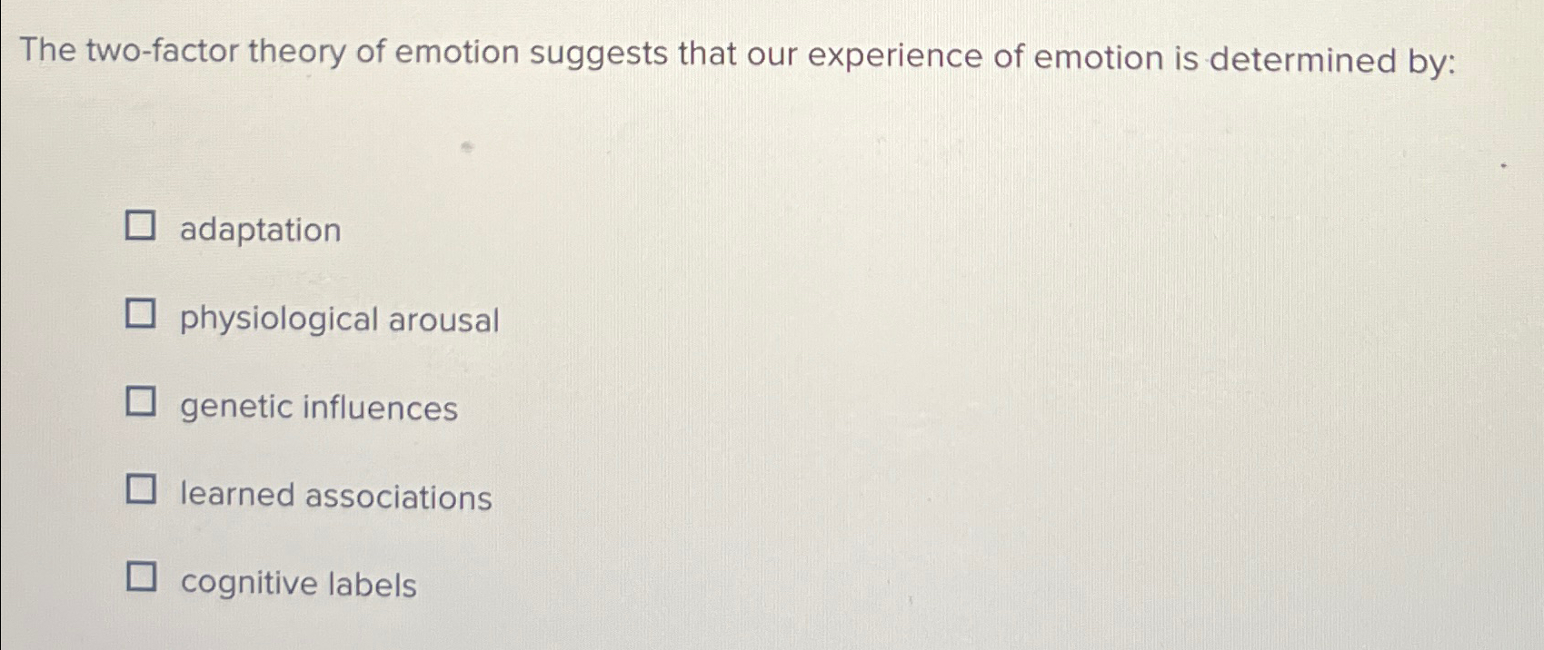 Solved The two-factor theory of emotion suggests that our | Chegg.com