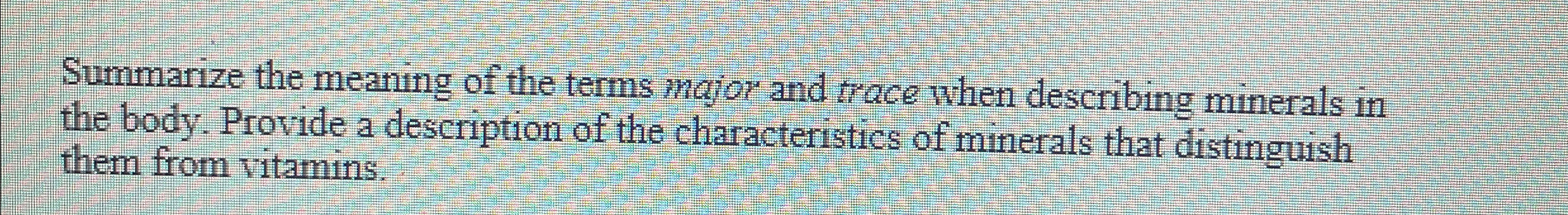 Solved Summarize the meaning of the terms major and trace | Chegg.com