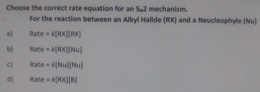 Solved Choose the correct rate equation for an Sn2 | Chegg.com