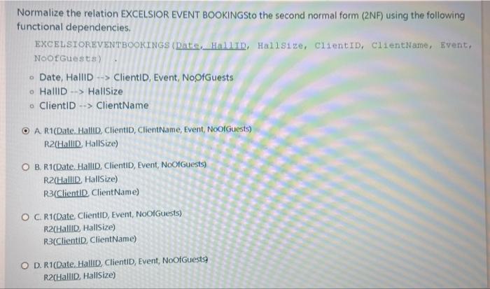 Solved Normalize the relation EXCELSIOR EVENT BOOKINGSto the | Chegg.com