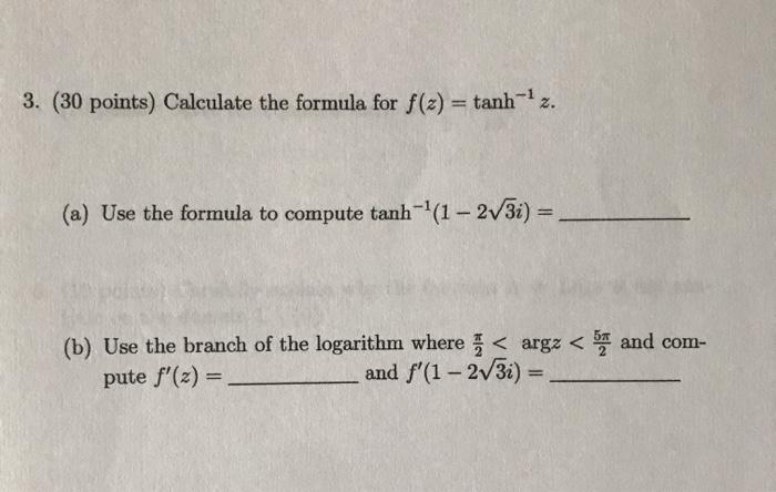 Solved 3. (30 points) Calculate the formula for f(z) = | Chegg.com