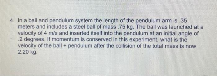 Solved 4. In a ball and pendulum system the length of the | Chegg.com