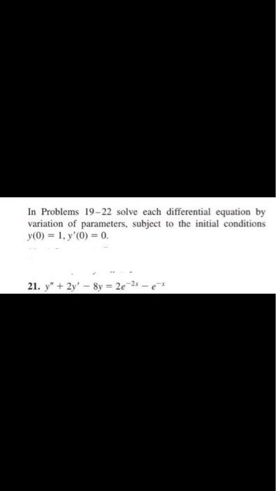 Solved In Problems 19-22 solve each differential equation by | Chegg.com