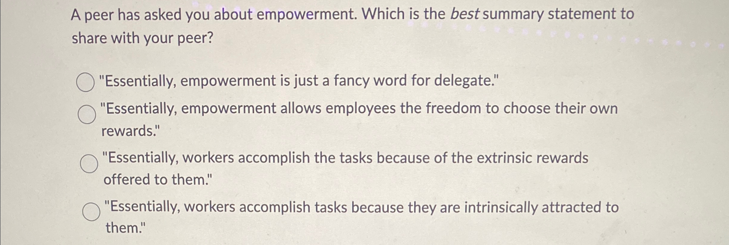 Solved A peer has asked you about empowerment. Which is the | Chegg.com