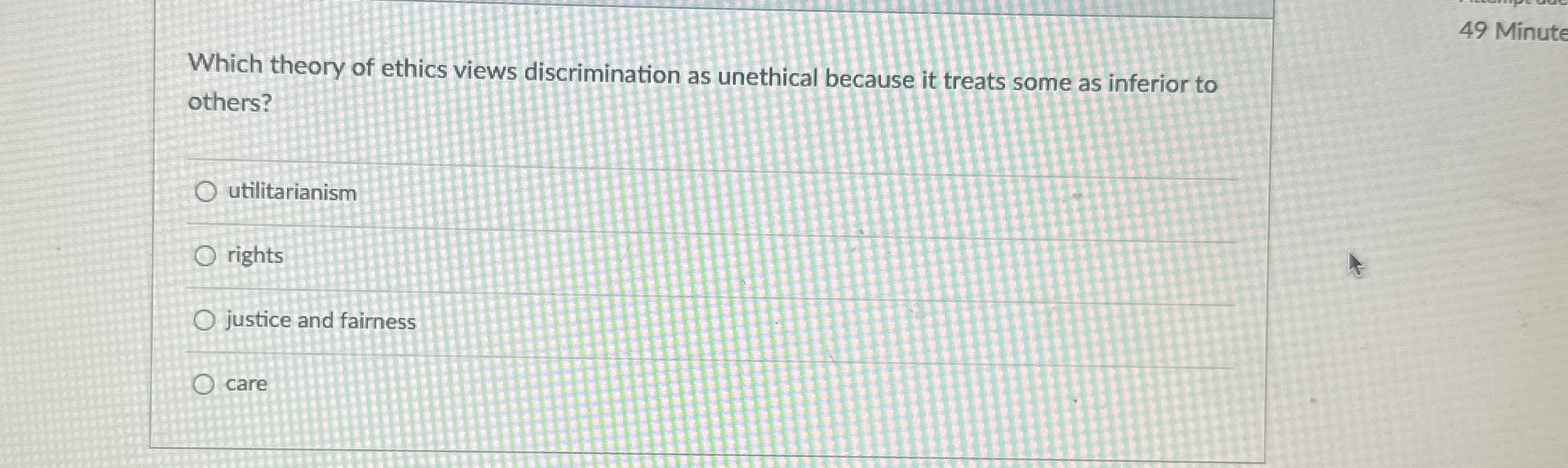 Solved Which theory of ethics views discrimination as | Chegg.com