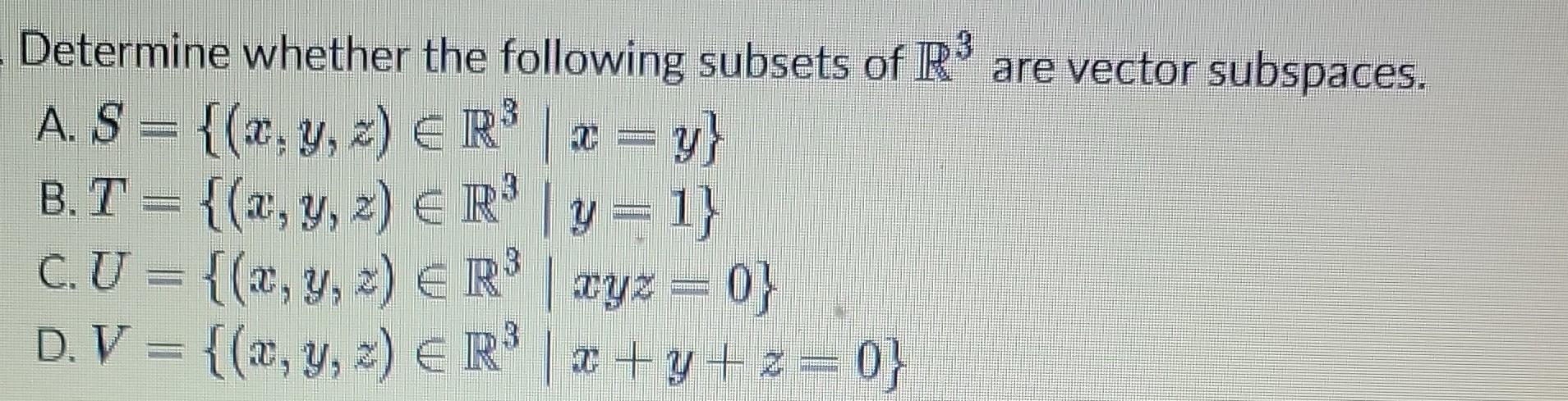 Solved Determine whether the following subsets of R3 are | Chegg.com