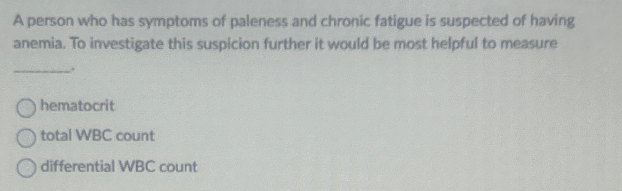 Solved A person who has symptoms of paleness and chronic | Chegg.com