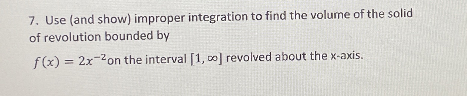 Solved Use (and show) ﻿improper integration to find the | Chegg.com