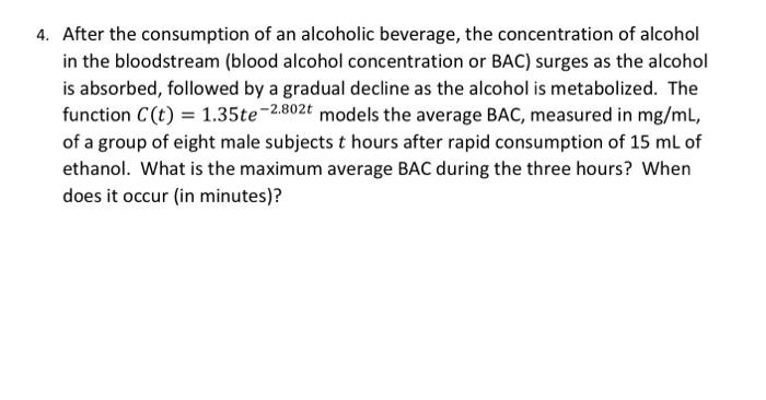 Solved 4. After the consumption of an alcoholic beverage, | Chegg.com