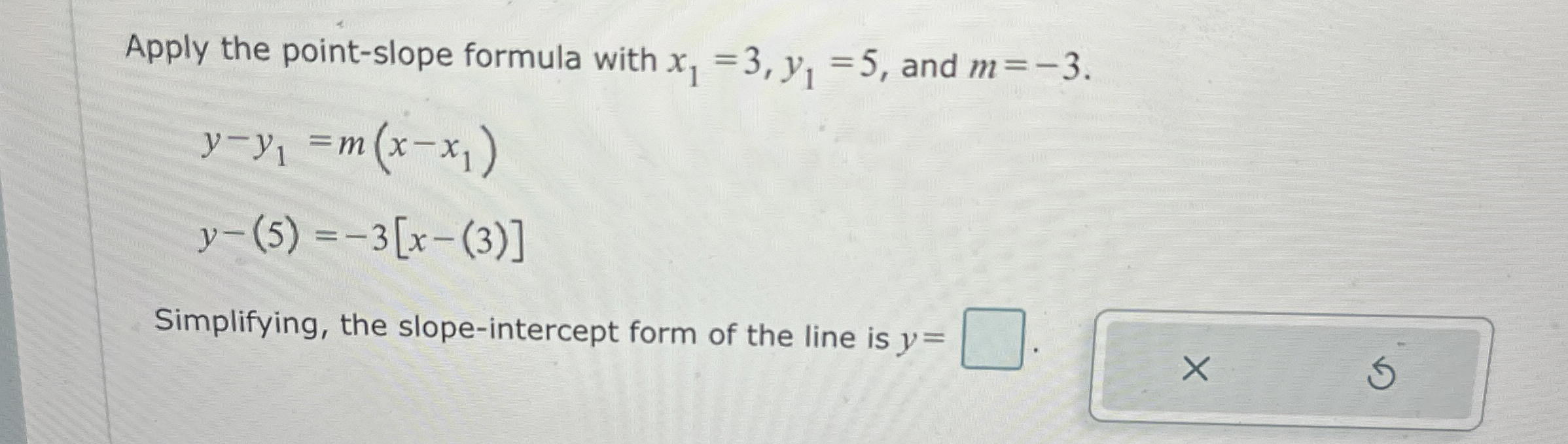 Solved Apply the point-slope formula with x1=3,y1=5, ﻿and | Chegg.com