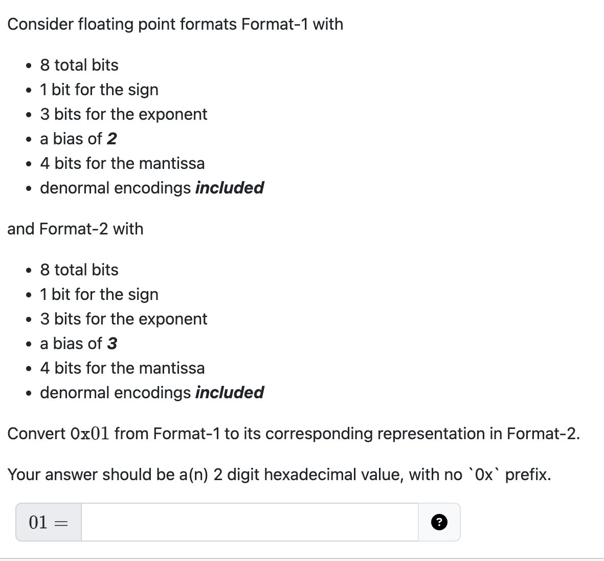 Solved Consider floating point formats Format-1 ﻿with8 | Chegg.com