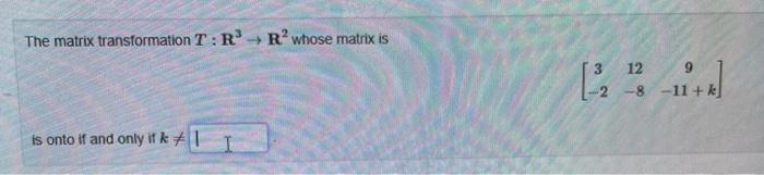 Solved The matrix transformation T:R3→R2 whose matrix is | Chegg.com