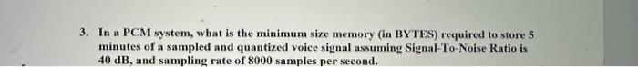 Solved 3. In a PCM system, what is the minimum size memory | Chegg.com
