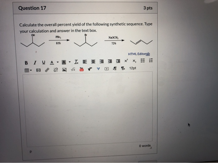 Solved Question 17 3 pts Calculate the overall percent yield | Chegg.com