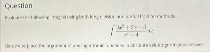Solved Evaluate the following integral using both long | Chegg.com