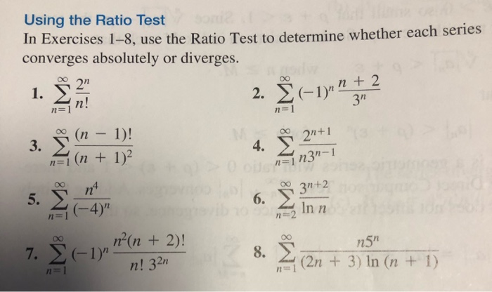 Solved Using the Ratio Test In Exercises 1-8, use the Ratio | Chegg.com