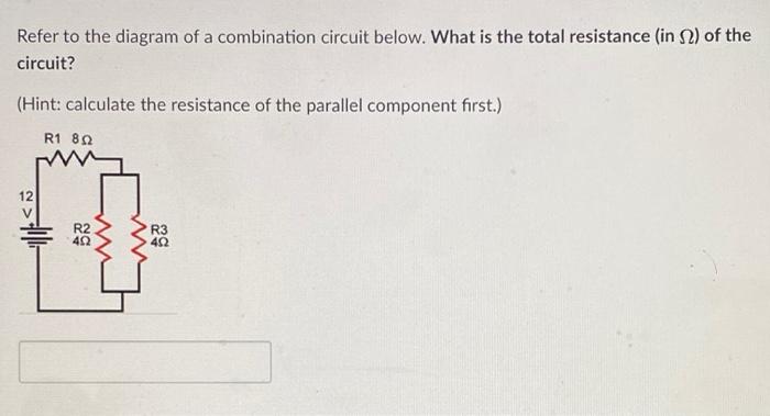 Solved Refer to the diagram of a combination circuit below. | Chegg.com