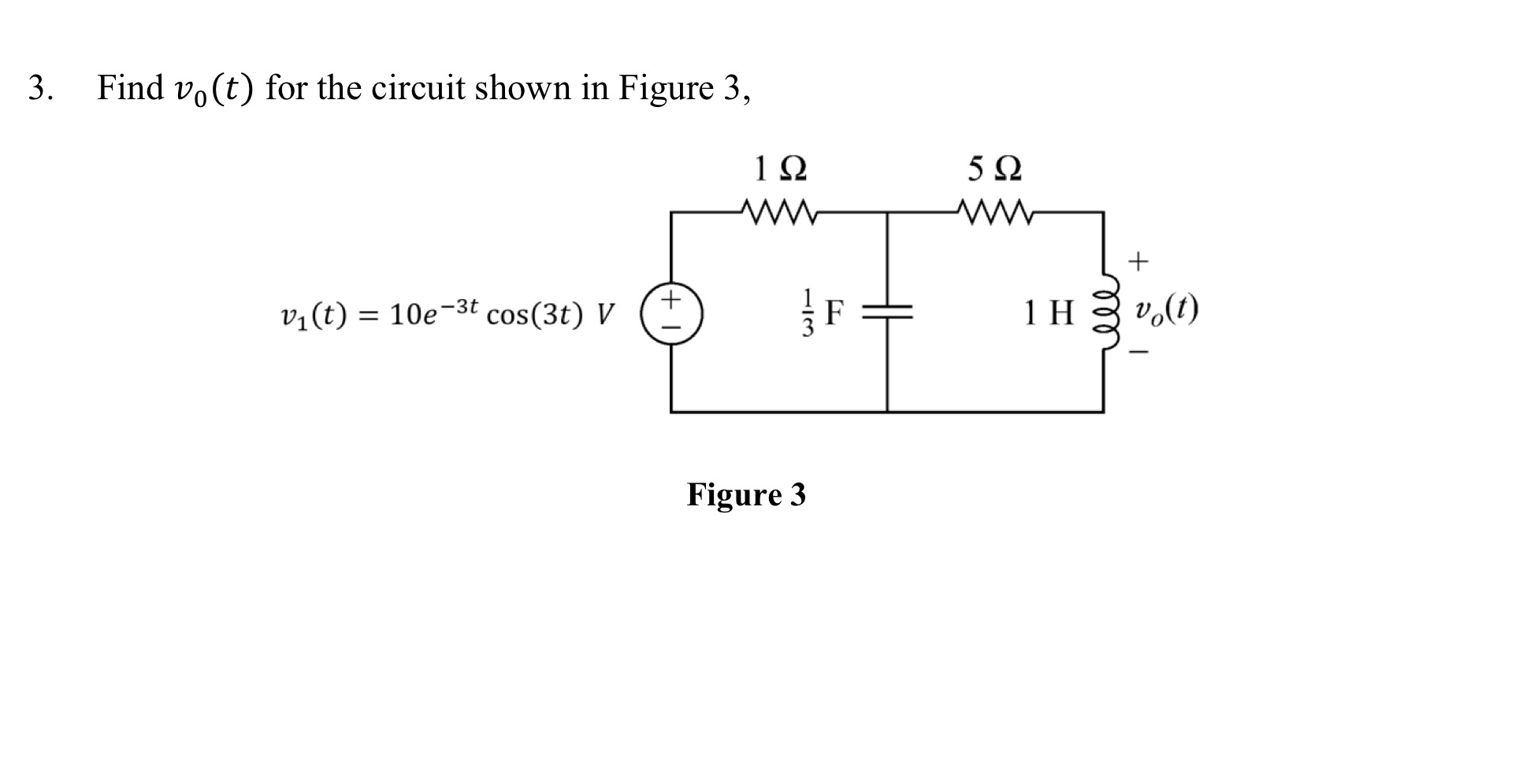 Solved Find v0(t) ﻿for the circuit shown in Figure | Chegg.com
