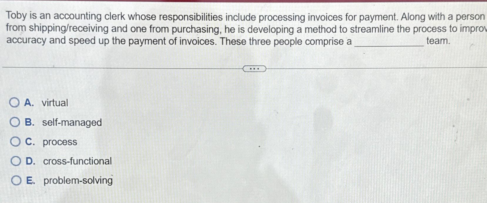 Solved Toby is an accounting clerk whose responsibilities | Chegg.com