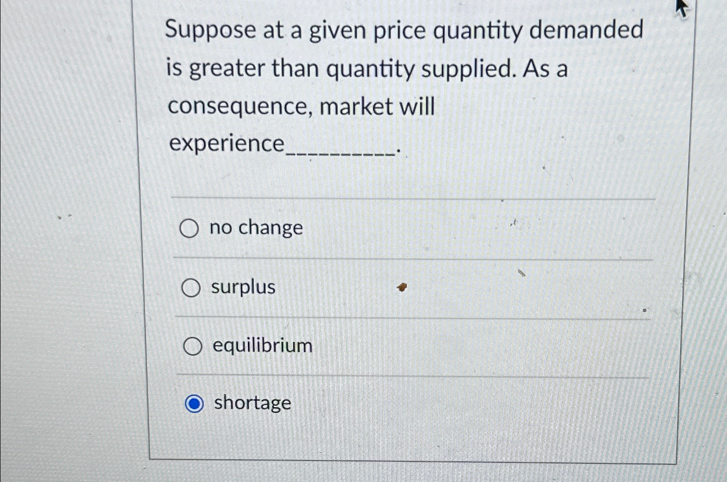Solved Suppose at a given price quantity demanded is greater | Chegg.com