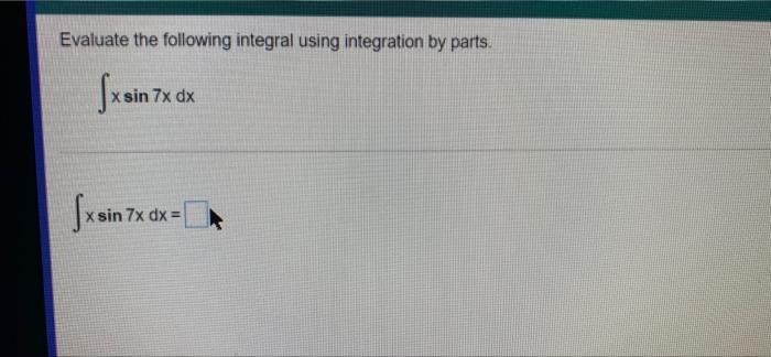 Solved Evaluate the following integral using integration by | Chegg.com