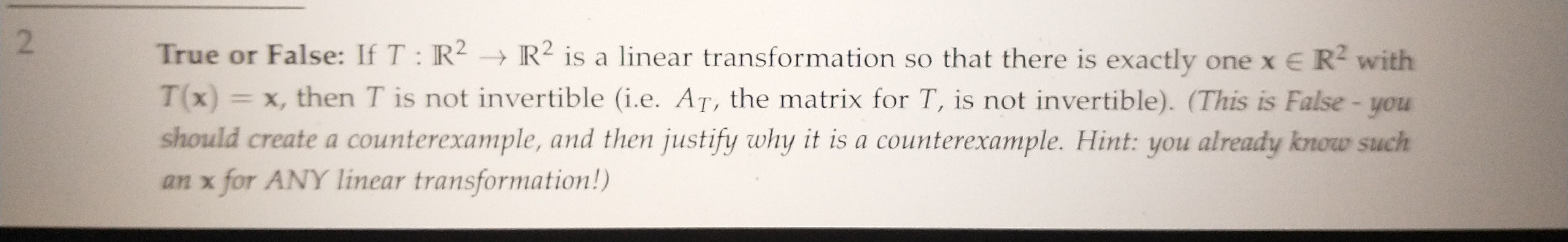 Solved True or False: If T:R2→R2 ﻿is a linear transformation | Chegg.com