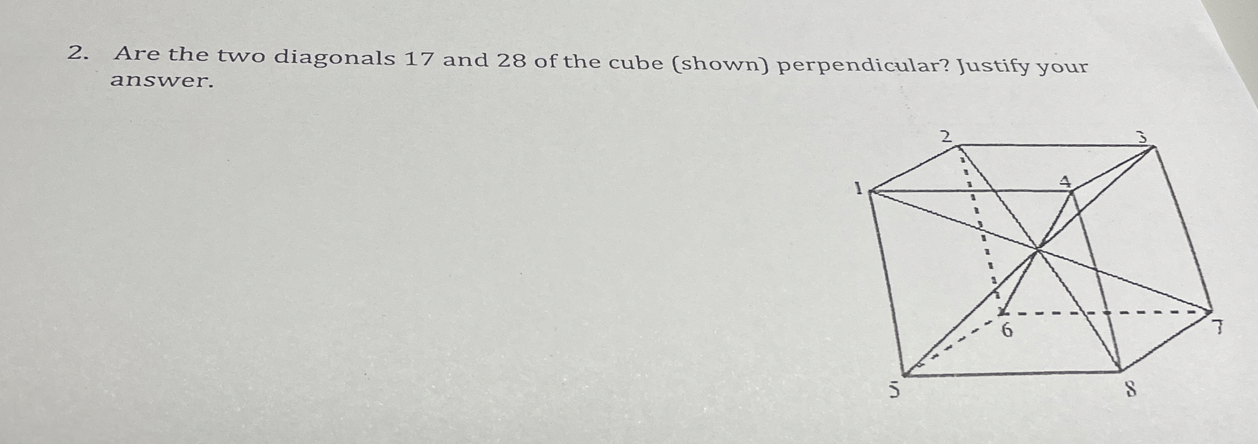 Solved Are the two diagonals 17 ﻿and 28 ﻿of the cube (shown) | Chegg.com