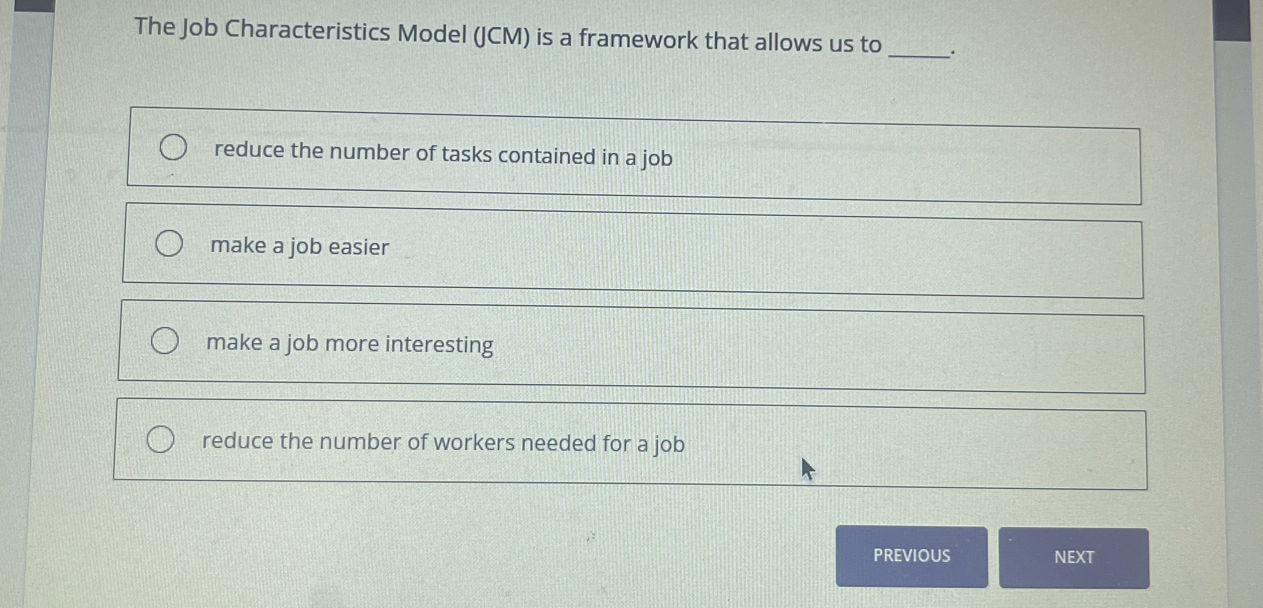 Solved The Job Characteristics Model (JCM) ﻿is a framework | Chegg.com